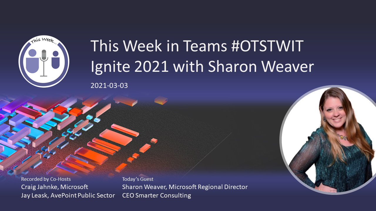 #MSIgnite 2021 – Day 2 Recap with Sharon Weaver - On The Spot Network